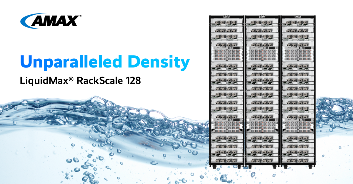 AMAX Unveils 128-GPU Liquid-Cooled Rack for Next-Gen AI Workloads